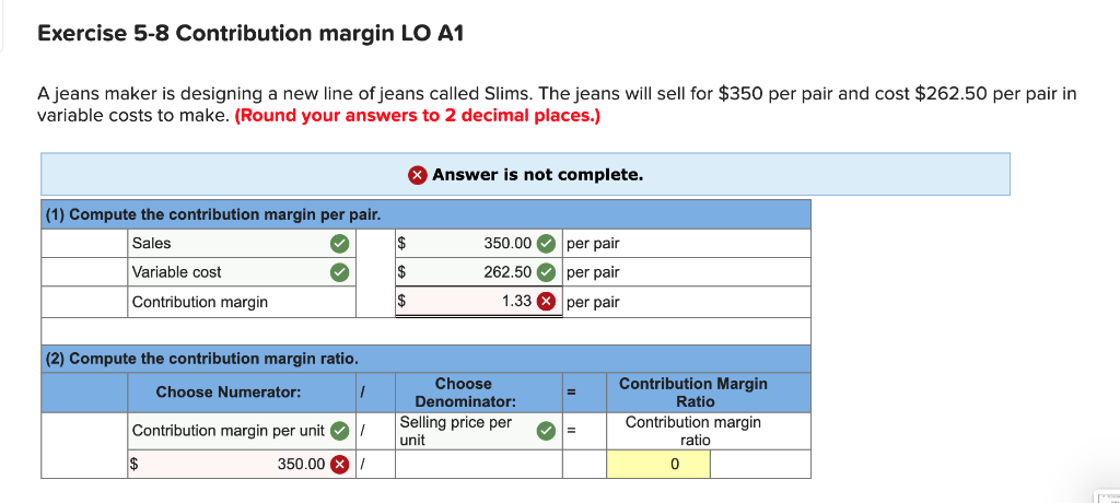 Solved Exercise 5-8 Contribution margin LO A1 A jeans maker | Chegg.com