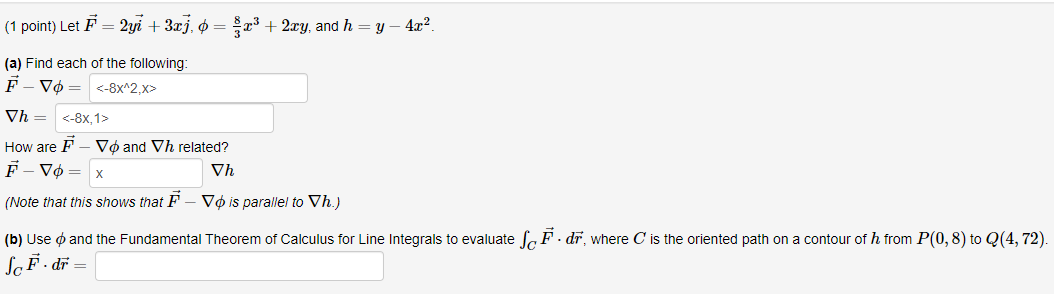 Solved (1 ﻿point) ﻿Let vec(F)=2yvec(i)+3xvec(j),φ=83x3+2xy, | Chegg.com