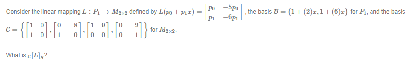 Solved Consider the linear mapping L: P + M2x2 defined by | Chegg.com