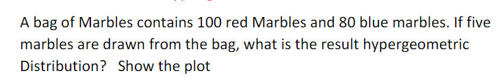 Solved A bag of Marbles contains 100 ﻿red Marbles and 80 | Chegg.com