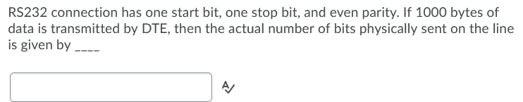 Solved RS232 connection has one start bit, one stop bit, and | Chegg.com