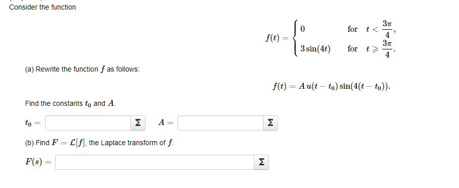 Solved Consider the function f(t)={03sin(4t) for t