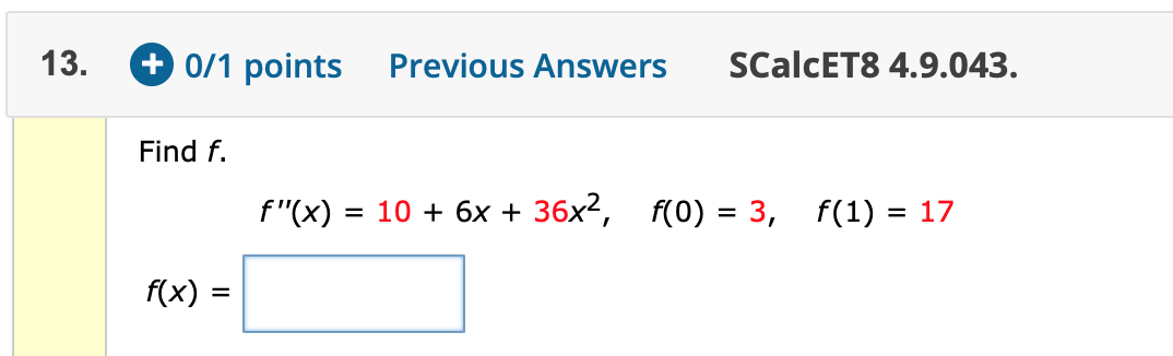 Solved 13. + 0/1 points Previous Answers SCalcET8 4.9.043. | Chegg.com