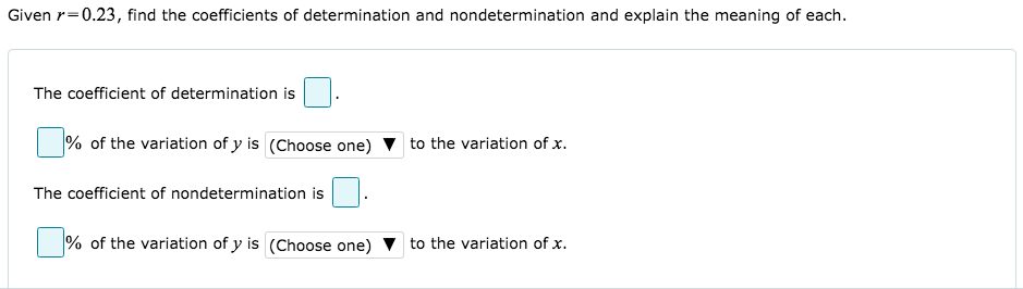 Solved Given r=0.23, find the coefficients of determination | Chegg.com