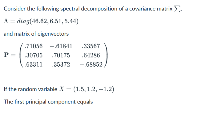 Solved Consider the following spectral decomposition of a | Chegg.com