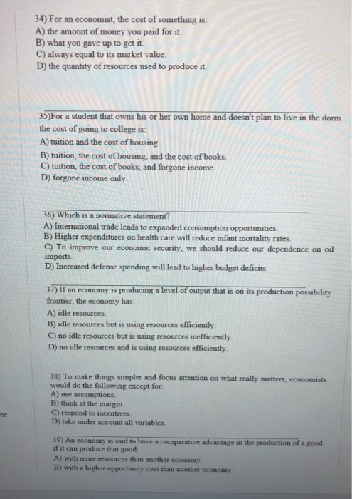 Solved 34) For an economist, the cost of something is: A) | Chegg.com