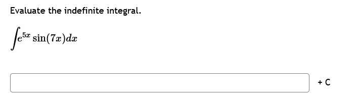 Solved Evaluate the indefinite integral. sin(7x) dx + C | Chegg.com