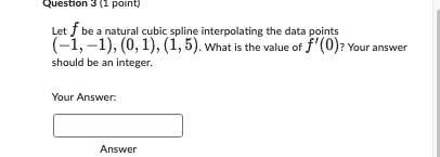 Solved Let f be a natural cubic spline interpolating the | Chegg.com