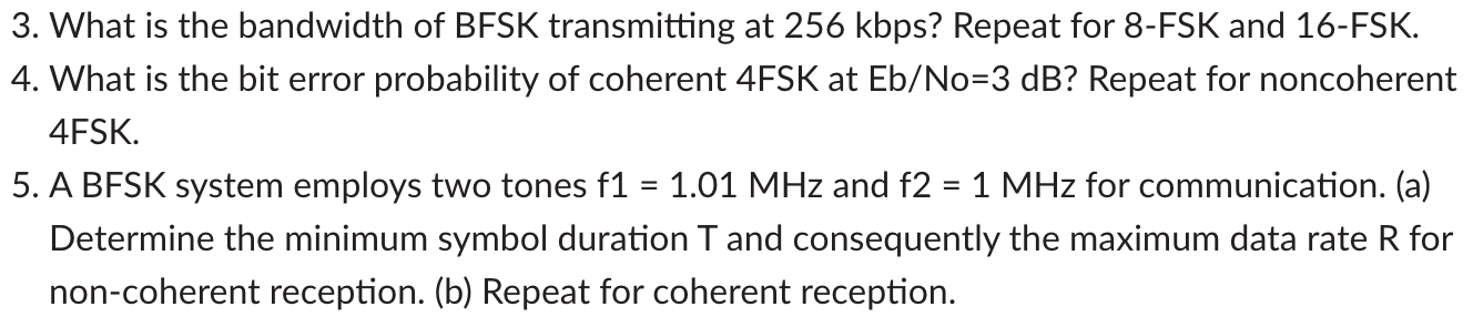 Solved 3. What is the bandwidth of BFSK transmitting at 256 | Chegg.com