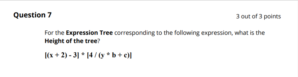Solved Question 7 3 out of 3 points For the Expression Tree | Chegg.com