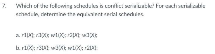 Solved Which of the following schedules is conflict | Chegg.com