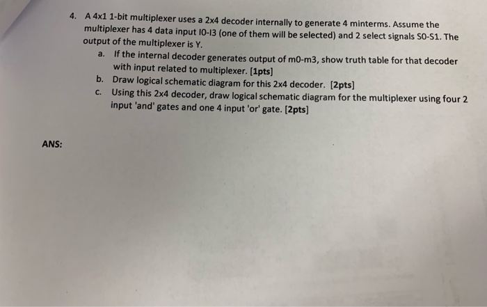 Solved 4. A 4x1 1-bit multiplexer uses a 2x4 decoder | Chegg.com