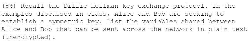 Solved (8%) Recall the Diffie-Hellman key exchange protocol. | Chegg.com