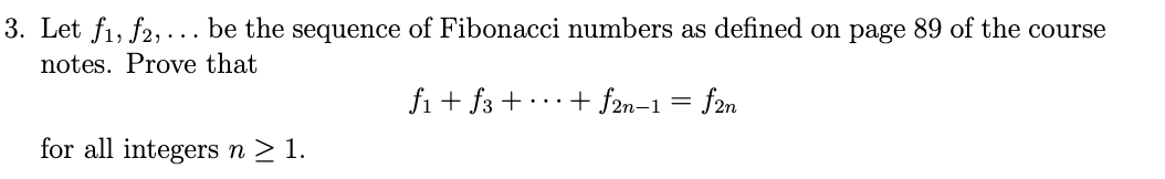 Solved 3. Let f1,f2,… be the sequence of Fibonacci numbers | Chegg.com