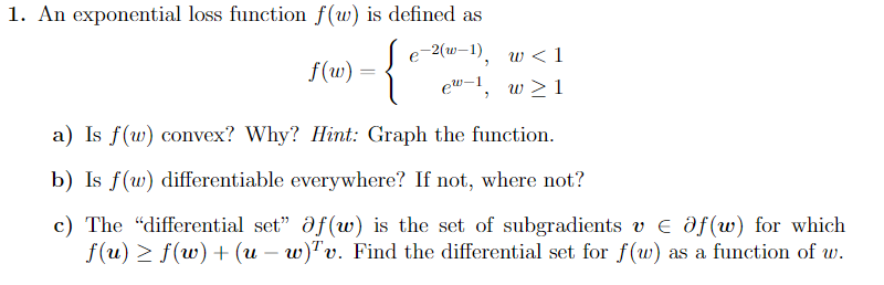 Solved 1. An exponential loss function f(w) is defined as | Chegg.com