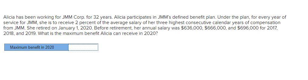 Solved Alicia has been working for JMM Corp. for 32 years. | Chegg.com
