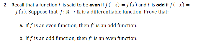 Solved 2. Recall that a function f is said to be even if | Chegg.com