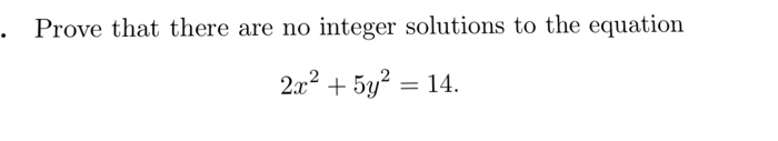 Solved Prove that there are no integer solutions to the | Chegg.com