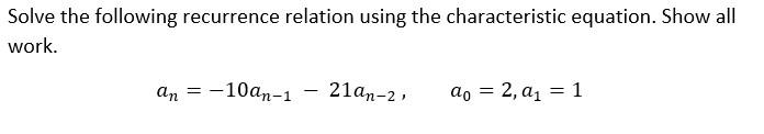 Solved Solve the following recurrence relation using the | Chegg.com