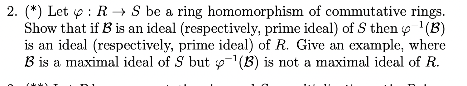Solved (∗) Let φ:R→S be a ring homomorphism of commutative | Chegg.com
