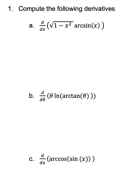 Solved 1. Compute the following derivatives a. | Chegg.com