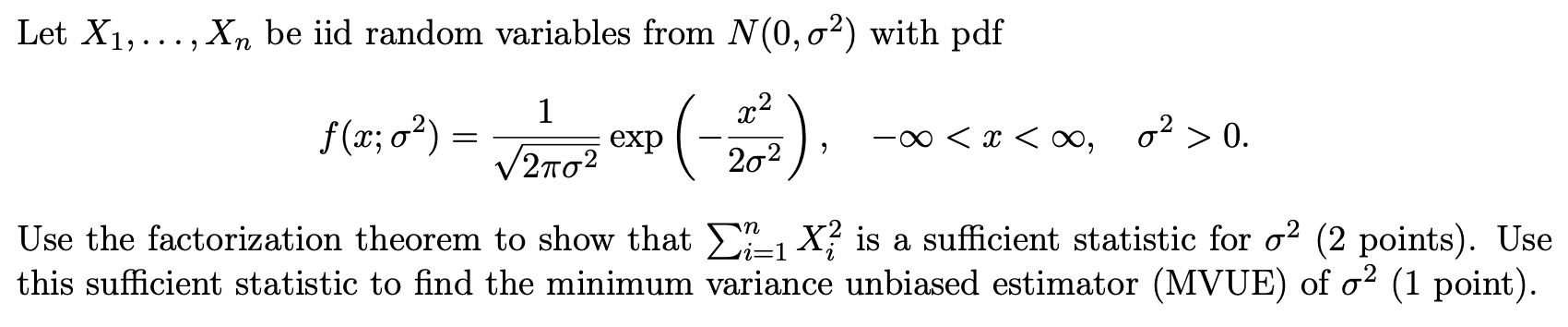 Solved Let X1,…,Xn be iid random variables from N(0,σ2) with | Chegg.com