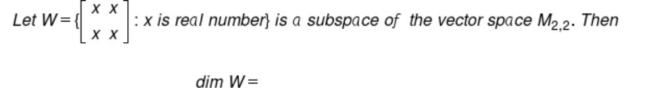 Solved xx Let W= { X X : x is real number} is a subspace of | Chegg.com