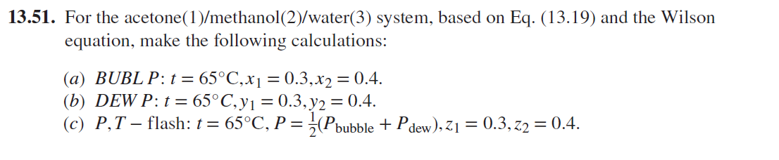 Solved .51. For the acetone(1)/methanol(2)/water(3) system, | Chegg.com