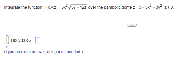 Solved Integrate the function H(x,y,z) = 5x^2(rad(37-12z)) | Chegg.com