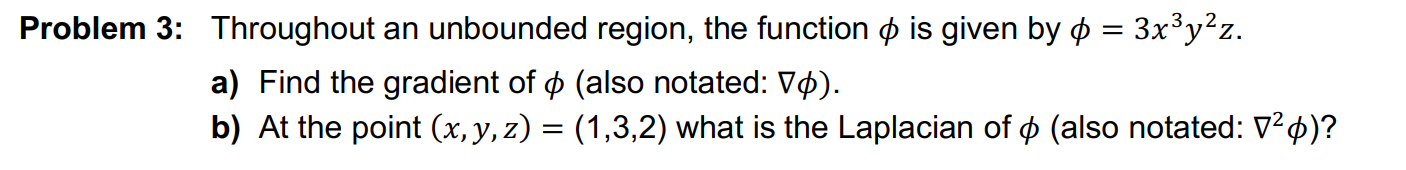 Solved Problem 3: Throughout an unbounded region, the | Chegg.com