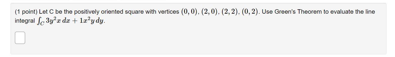 Solved (1 point) Let C be the positively oriented square | Chegg.com