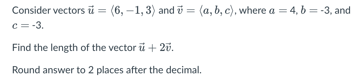 Solved Consider vectors vec(u)=(:6,-1,3:) ﻿and | Chegg.com