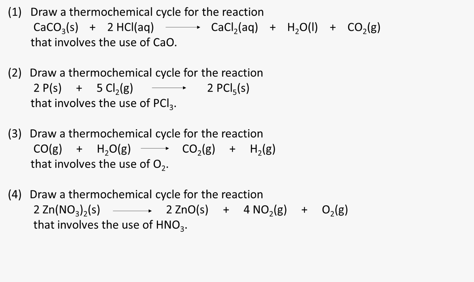 Solved (1) Draw a thermochemical cycle for the reaction | Chegg.com