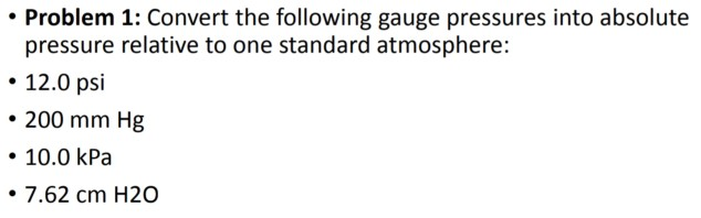 Solved Problem 1: Convert the following gauge pressures into | Chegg.com