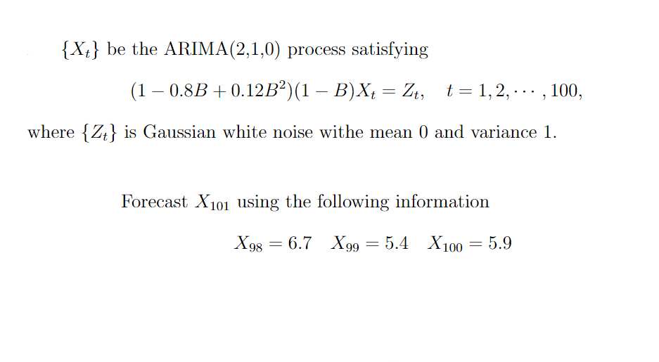 {Xt} be the ARIMA (2,1,0) process satisfying | Chegg.com