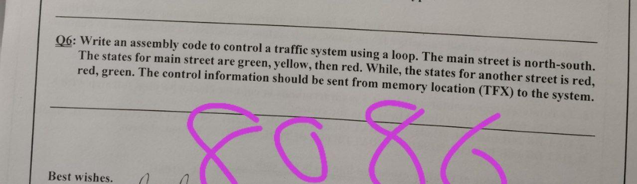 Solved Q6: Write an assembly code to control a traffic | Chegg.com