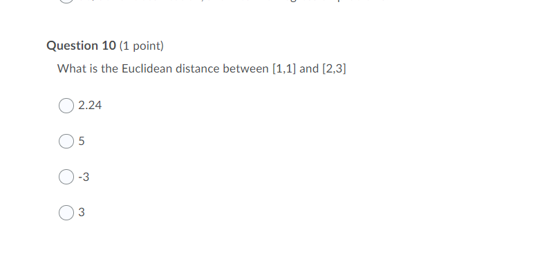 Solved Question 10 (1 point) What is the Euclidean distance | Chegg.com