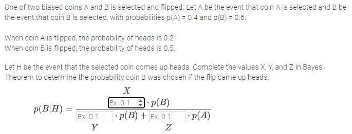 Solved One of two biased coins A and B is selected and | Chegg.com