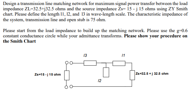 Design a transmission line matching network for | Chegg.com