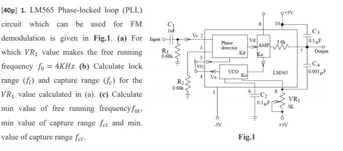 Solved [40p] 1. LM565 Phase-locked loop (PLL) 45V circuit | Chegg.com