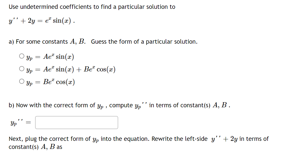Solved Use undetermined coefficients to find a particular | Chegg.com