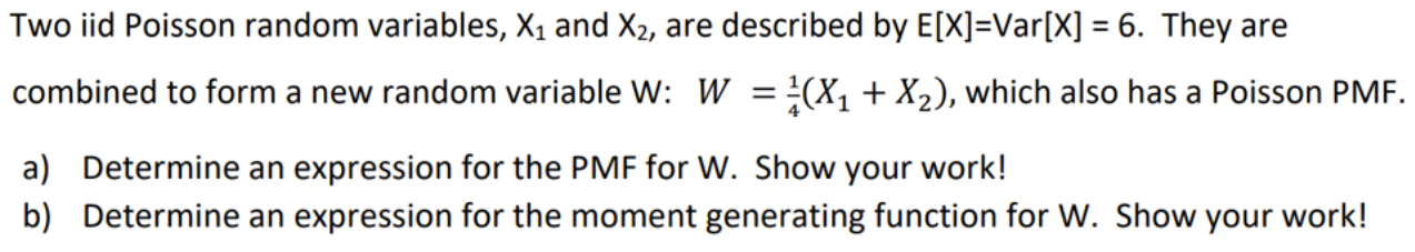 Solved Two iid Poisson random variables, Xı and X2, are | Chegg.com