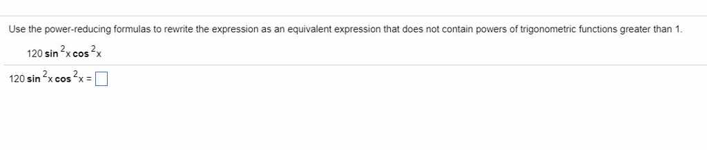 Solved Use the power-reducing formulas to rewrite the | Chegg.com