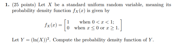 Solved 1. (25 points) Let X be a standard uniform random | Chegg.com