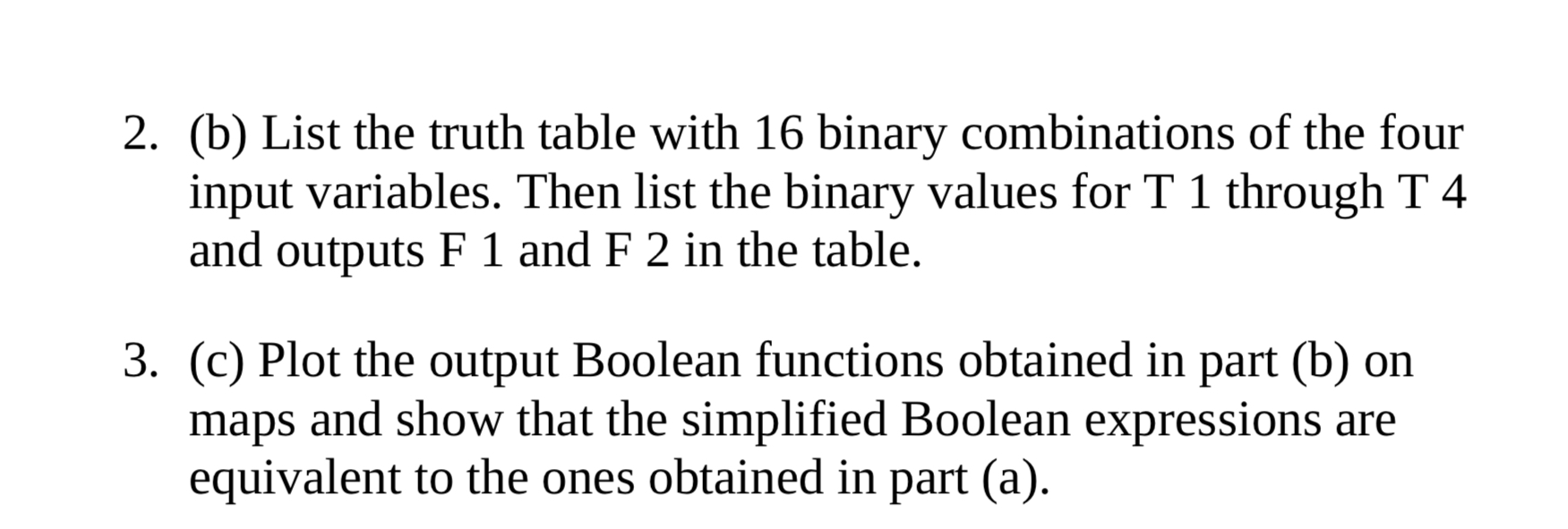 Solved 2. (b) List the truth table with 16 binary | Chegg.com