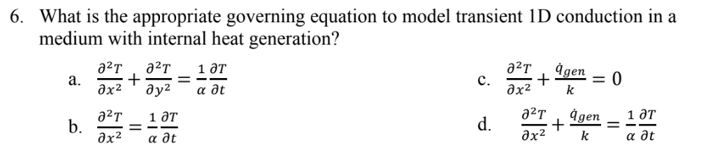 Solved 6. What is the appropriate governing equation to | Chegg.com