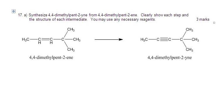 Solved 17 a) Synthesize 4.4-dimethylpent-2-yne from | Chegg.com