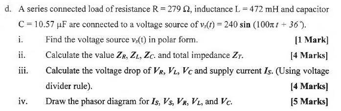 Solved d. A series connected load of resistance R = 279 N, | Chegg.com
