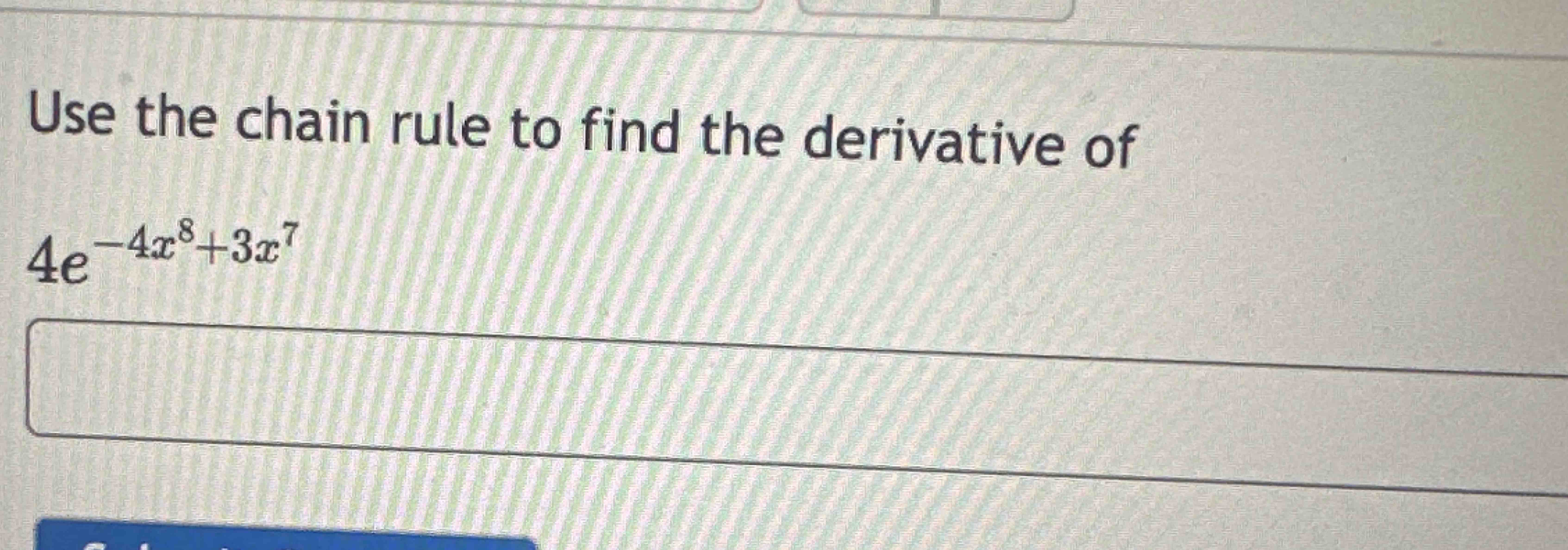 Solved Use the chain rule to find the derivative | Chegg.com