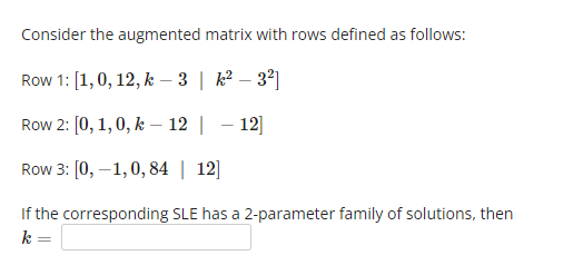 Solved Consider the augmented matrix with rows defined as | Chegg.com